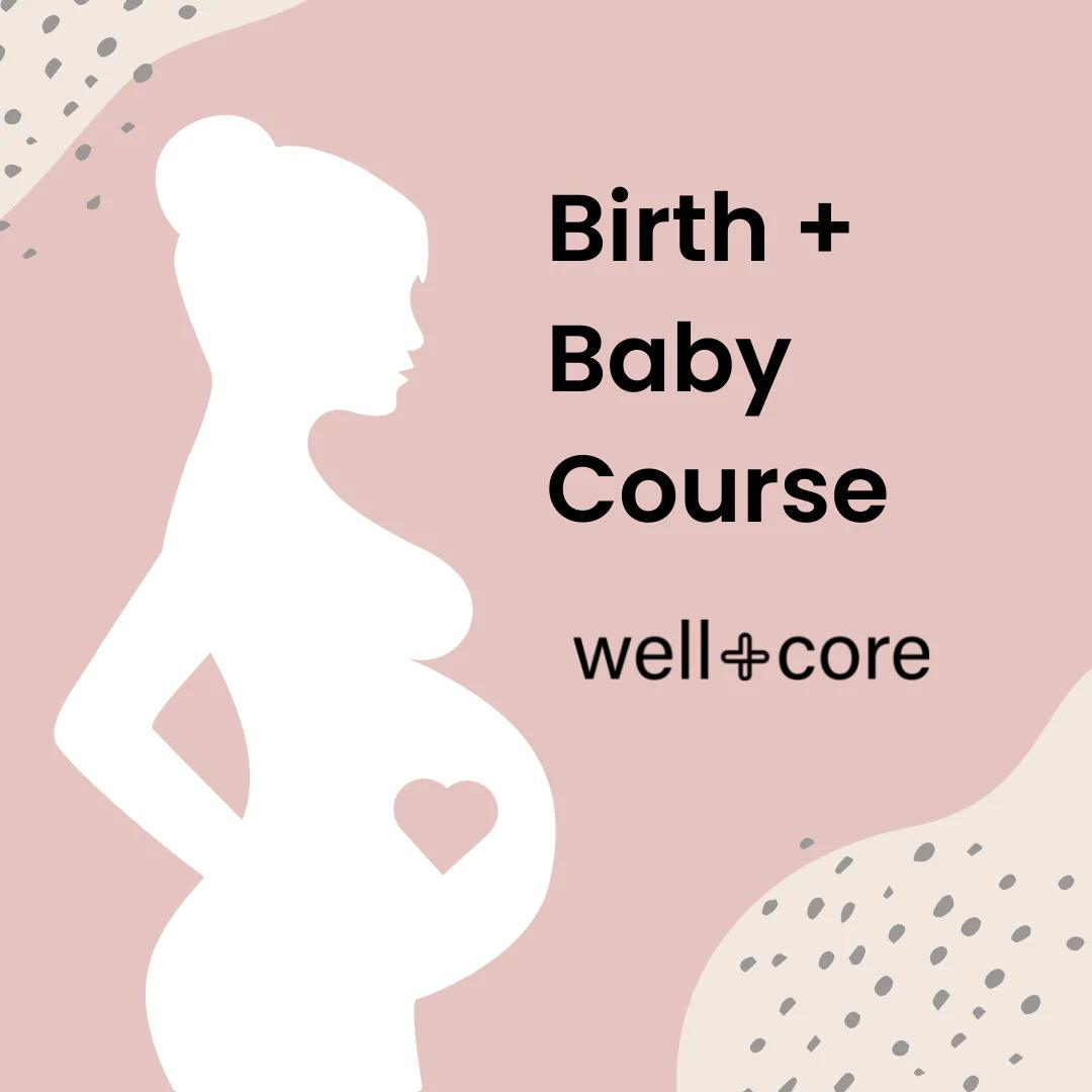 Birth + Baby Course – Well+Core Physical Therapy